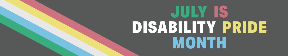Disability Pride Month – Accessibility Resource Center