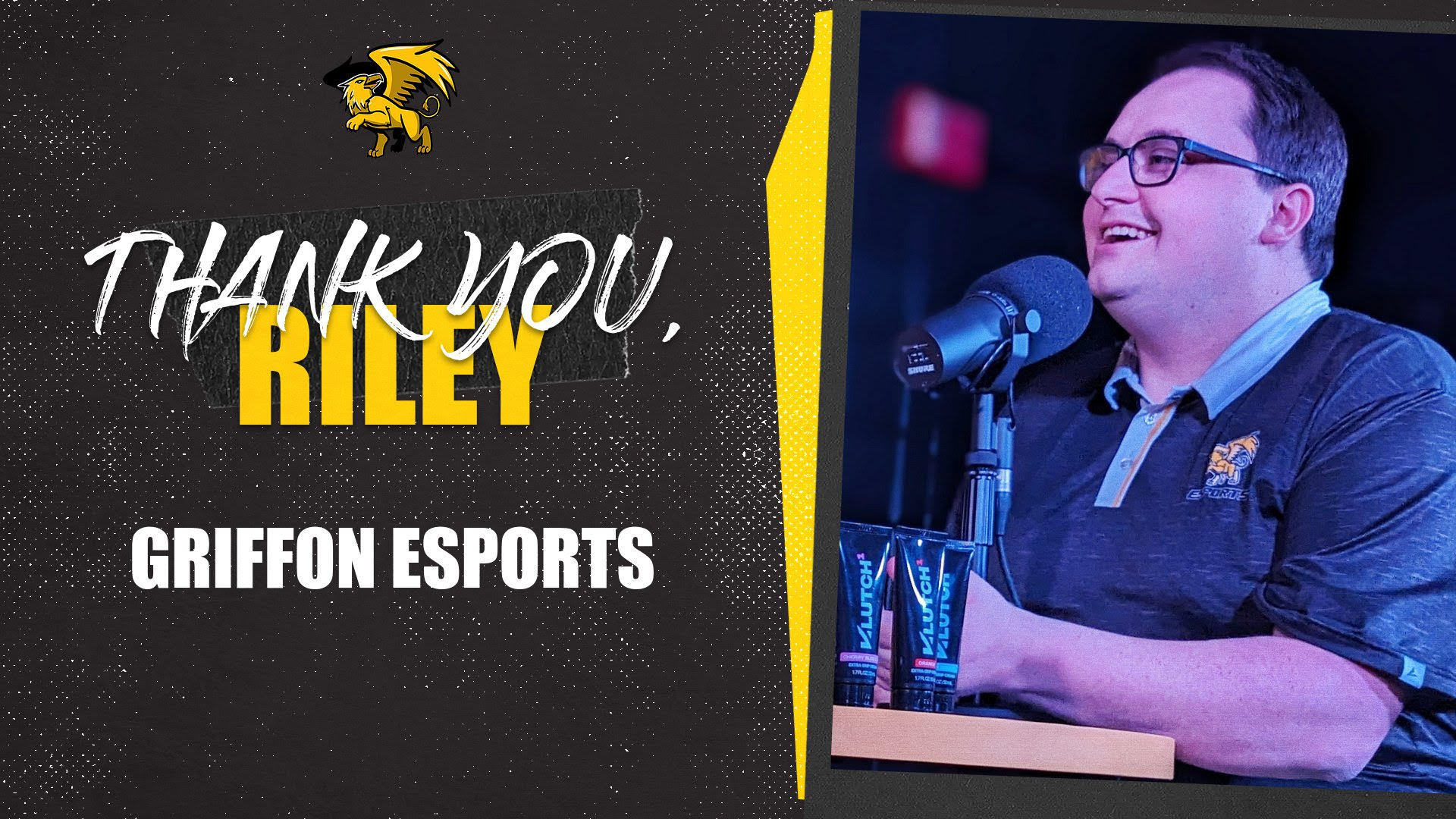 Thank you, Riley! – Griffon Esports